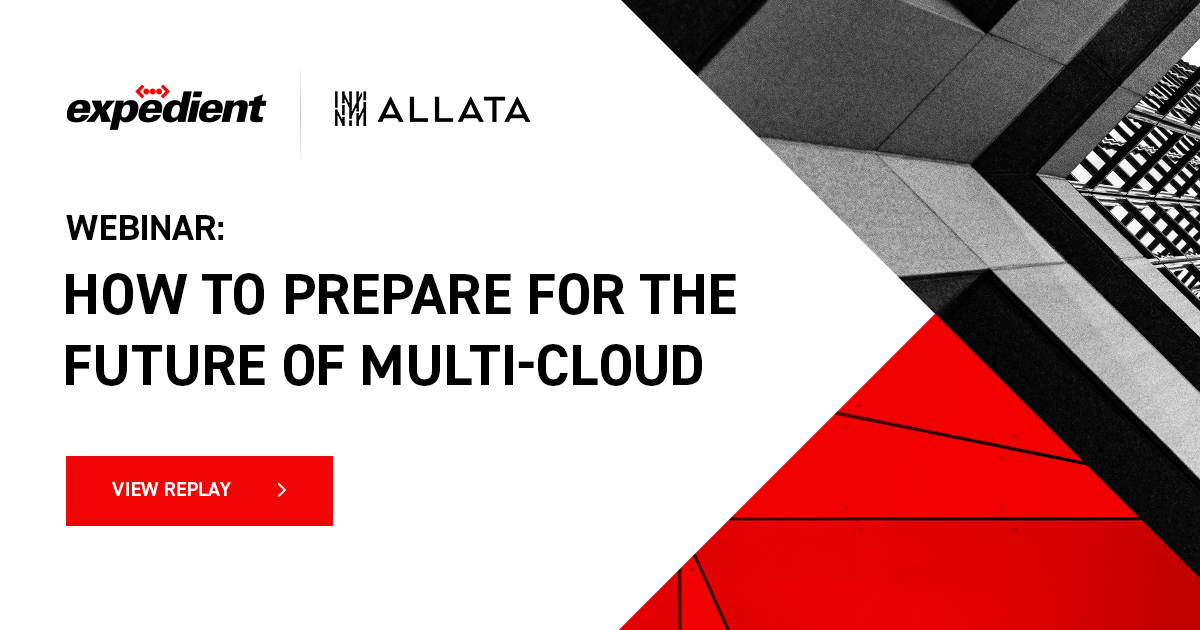 How to Prepare for the Future of Multi-Cloud - Expedient
